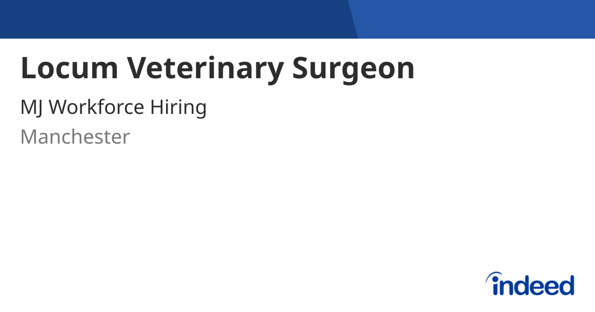 Locum Veterinary Surgeon - Manchester M1 - Indeed.com