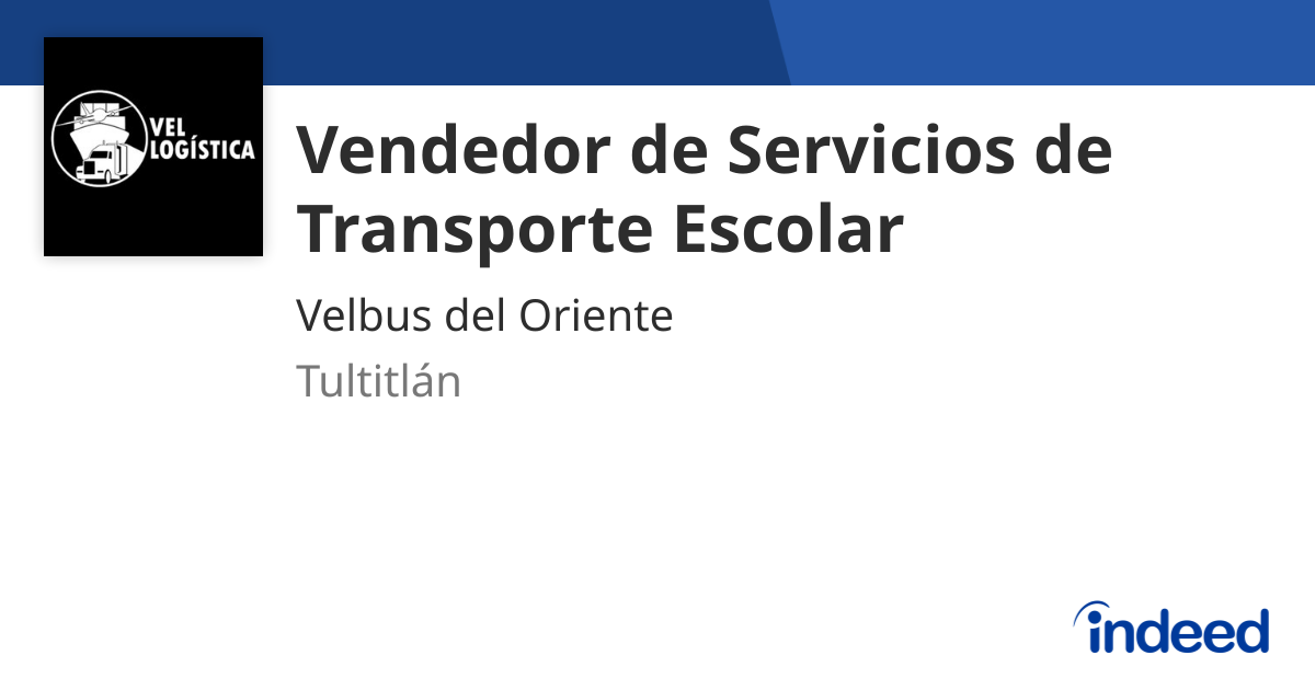 Vendedor de Servicios de Transporte Escolar - Tultitlán, Méx. - Indeed.com