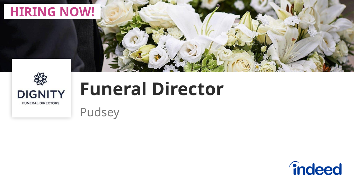 Funeral Director - Pudsey LS28 7BN - Indeed.com