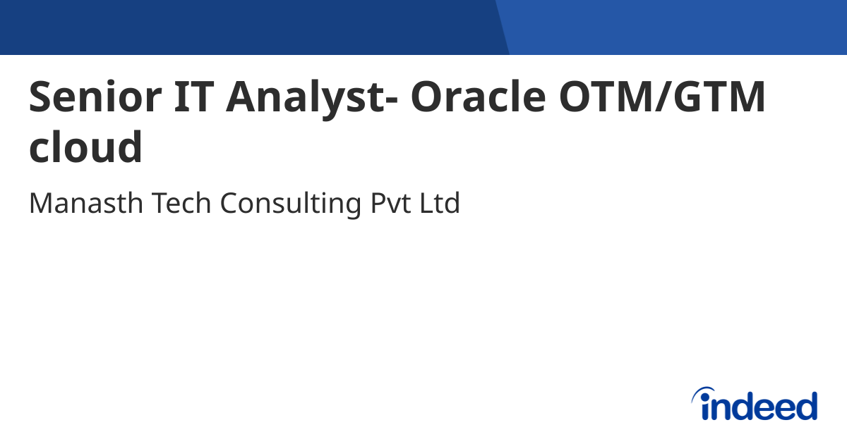 Senior IT Analyst- Oracle OTM/GTM cloud - Hyderabad, Telangana - Indeed.com