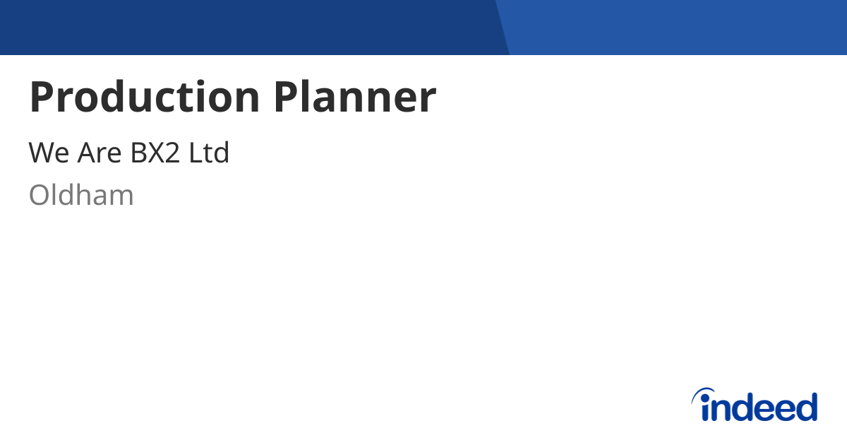 Production Planner - Oldham - Indeed.com