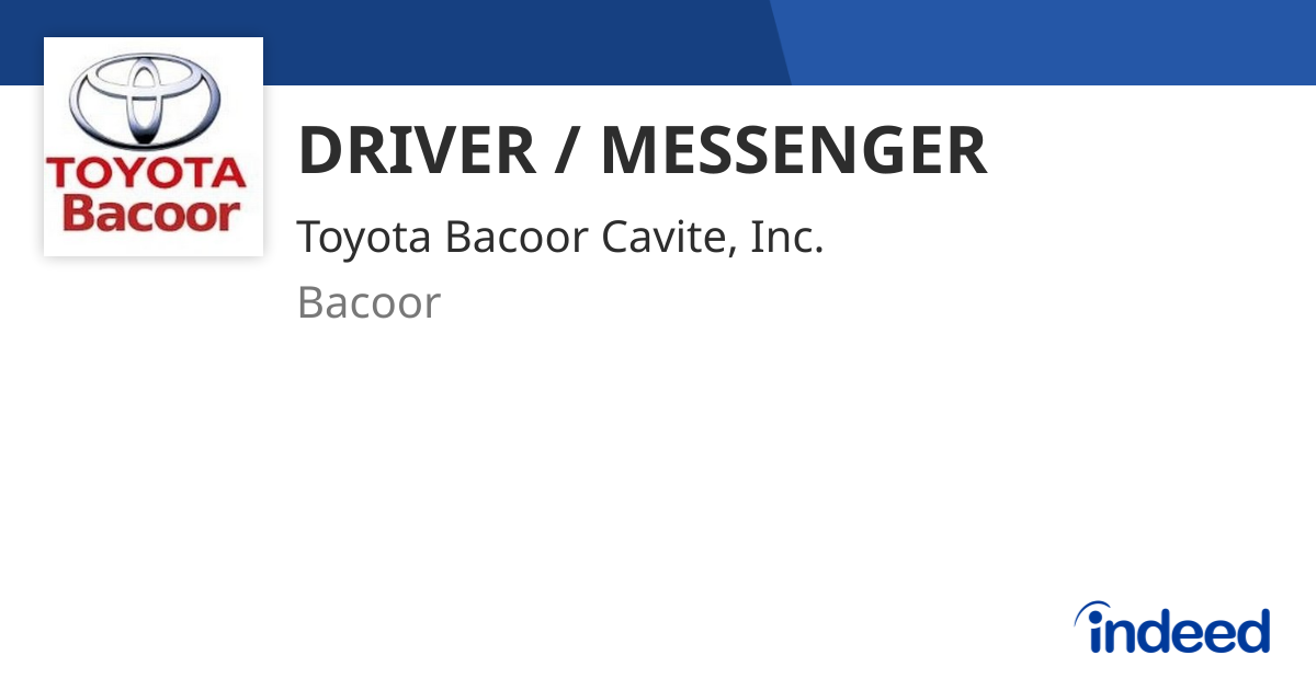 DRIVER / MESSENGER - Bacoor 4102 04A - Indeed.com