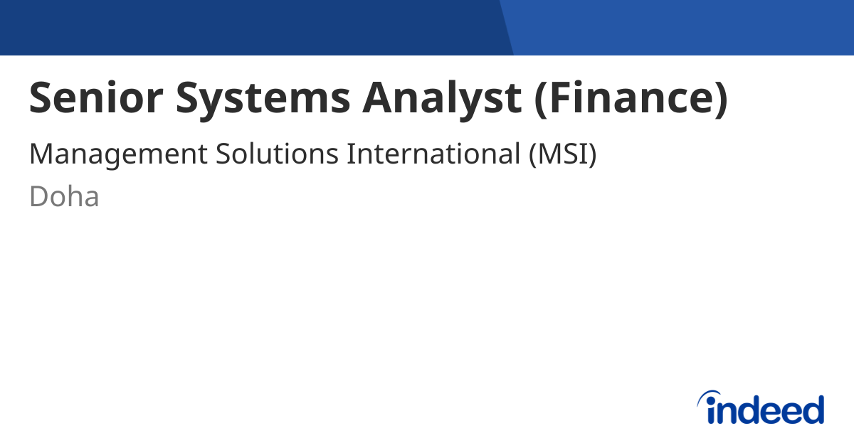 Senior Systems Analyst (Finance) - Doha - Indeed.com