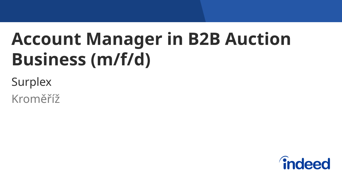 Account Manager in B2B Auction Business (m/f/d) - Kroměříž - Indeed.com