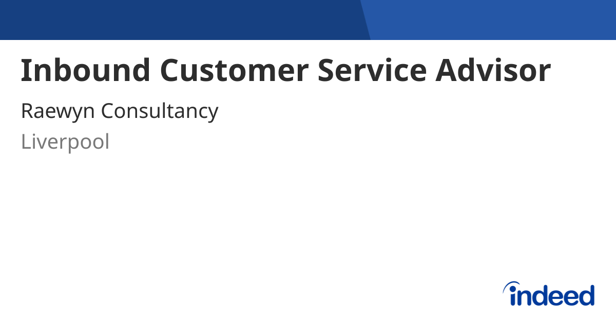 Inbound Customer Service Advisor - Liverpool - Indeed.com