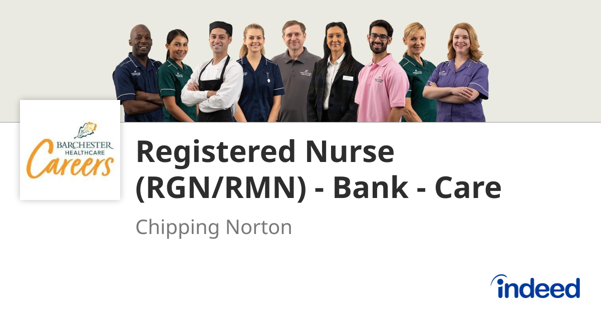 Registered Nurse (RGN/RMN) - Bank - Care Home - Chipping Norton OX7 5YF ...