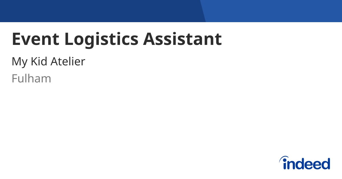 Event Logistics Assistant - Fulham SW6 - Indeed.com