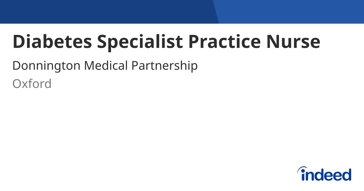 Diabetes Specialist Practice Nurse - Oxford OX4 4DH - Indeed.com