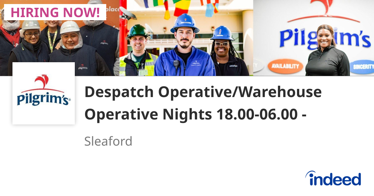 Despatch Operative/Warehouse Operative Nights 18.00-06.00 - Pilgrims ...