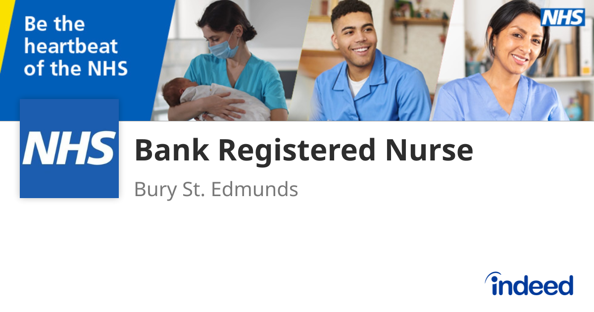 Bank Registered Nurse - Bury St. Edmunds IP33 2QZ - Indeed.com