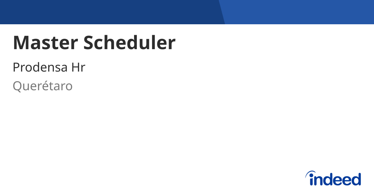 Master Scheduler - Querétaro, Qro. - Indeed.com
