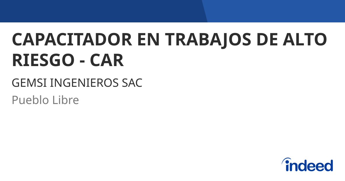 CAPACITADOR EN TRABAJOS DE ALTO RIESGO - CAR - Pueblo Libre 15086 ...
