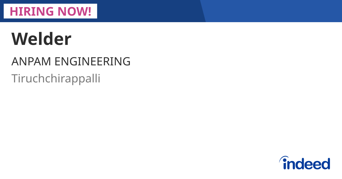 Welder - Tiruchchirappalli, Tamil Nadu - Indeed.com