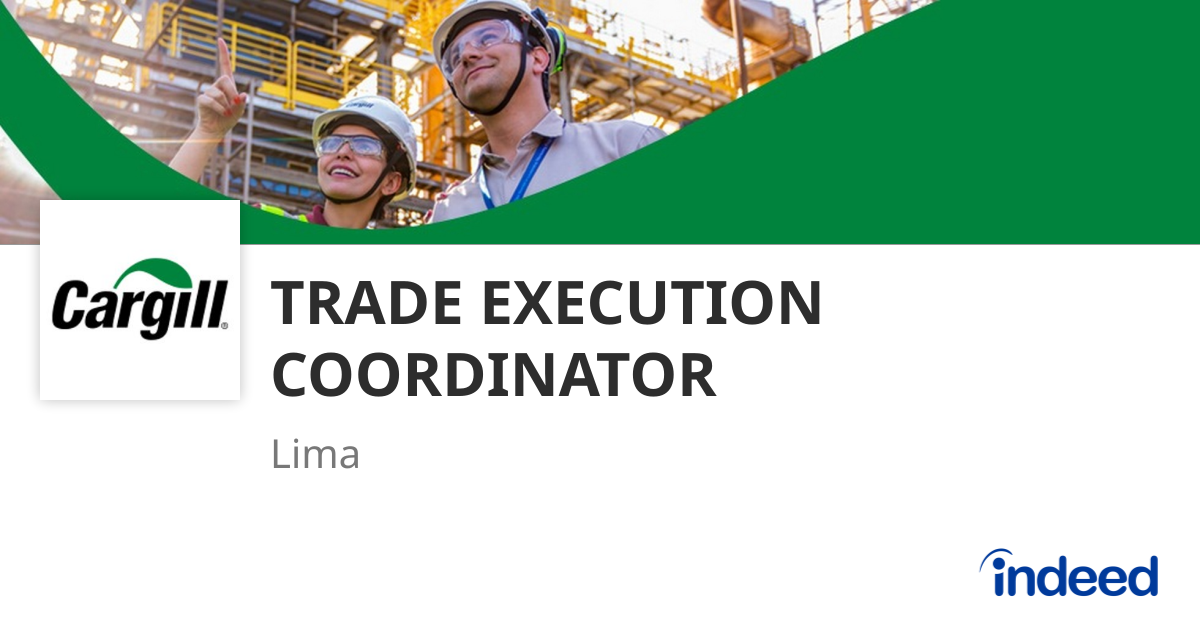 TRADE EXECUTION COORDINATOR - Lima, Lima - Indeed.com