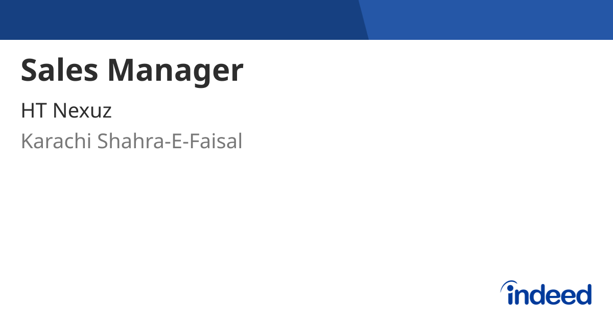 Sales Manager - Karachi Shahra-E-Faisal - Indeed.com