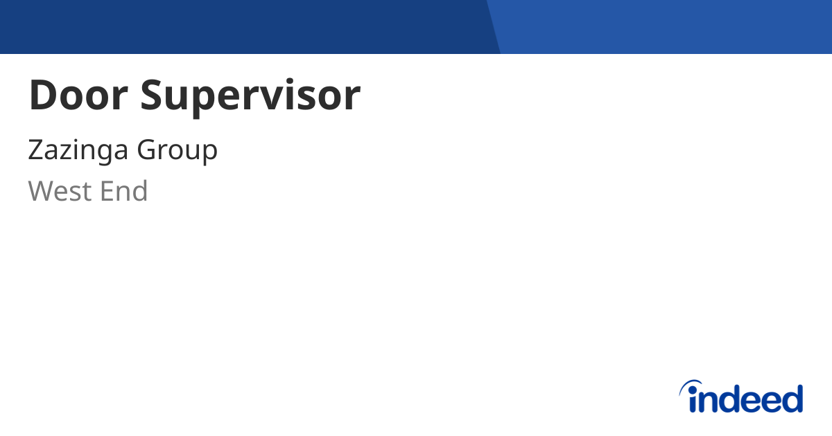 Door Supervisor - West End W1B - Indeed.com