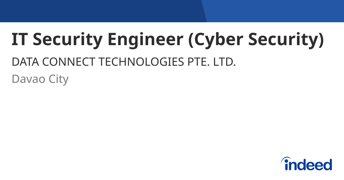 IT Security Engineer (Cyber Security) - Davao City - Indeed.com