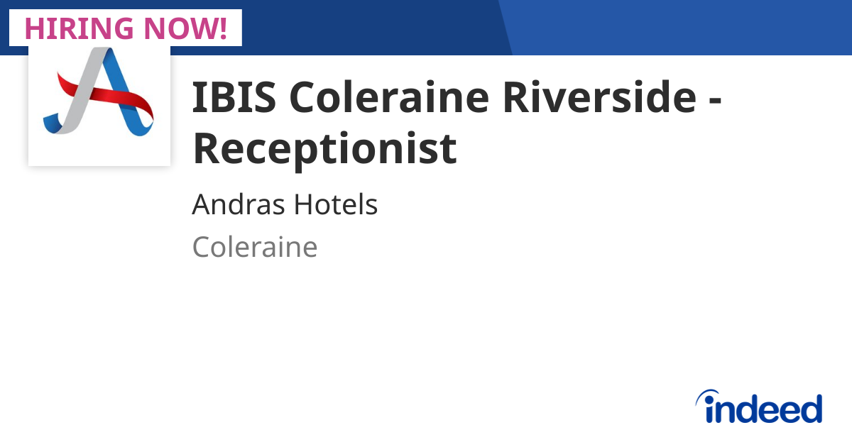IBIS Coleraine Riverside - Receptionist - Coleraine BT51 - Indeed.com