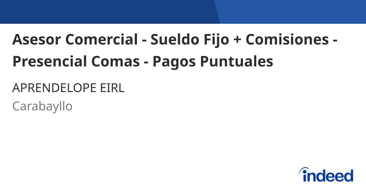 Asesor Comercial - Sueldo Fijo + Comisiones - Presencial Comas - Pagos Puntuales - Carabayllo ...