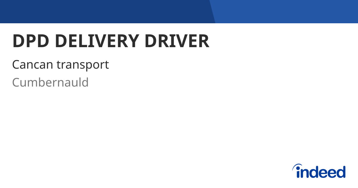 DPD DELIVERY DRIVER - Cumbernauld - Indeed.com
