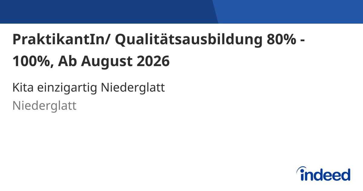 PraktikantIn/ Qualitätsausbildung 80% - 100%, Ab August 2026 ...