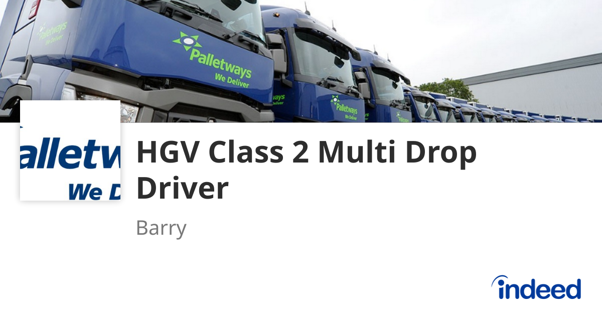 HGV Class 2 Multi Drop Driver - Barry CF63 3RA - Indeed.com
