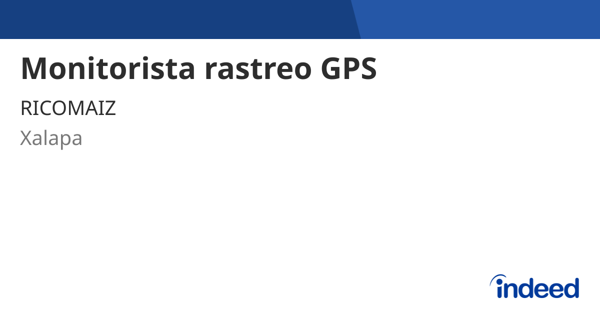 Monitorista rastreo GPS - Xalapa, Ver. - Indeed.com