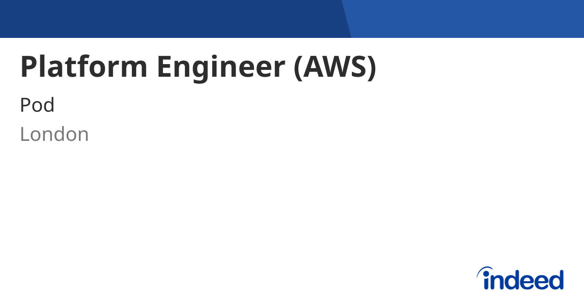 Platform Engineer (AWS) - London WC1X 8HB - Indeed.com