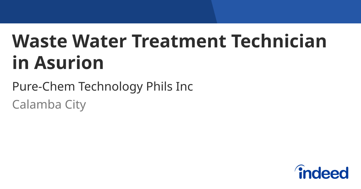 Waste Water Treatment Technician in Asurion - Calamba City - Indeed.com