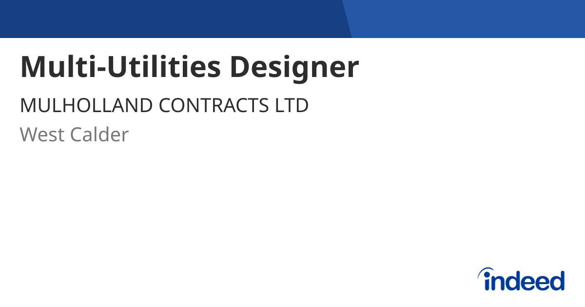 Multi-Utilities Designer - West Calder EH55 8TJ - Indeed.com