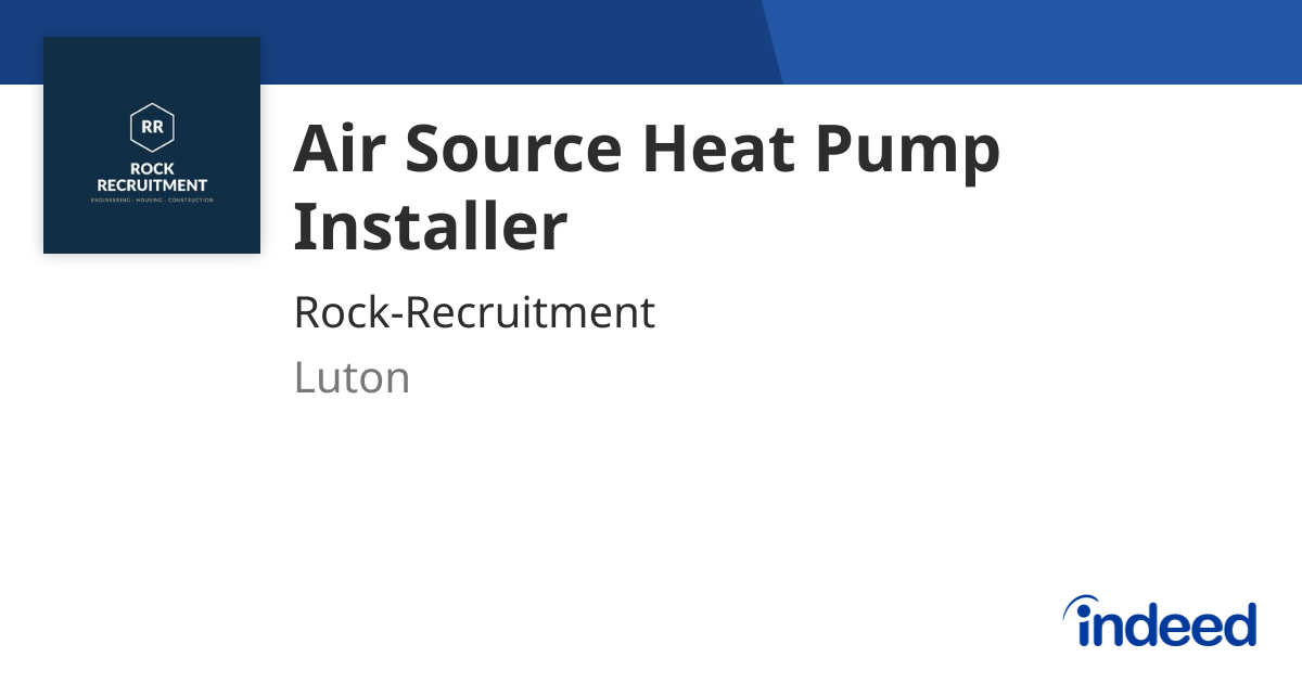 Air Source Heat Pump Installer - Luton - Indeed.com