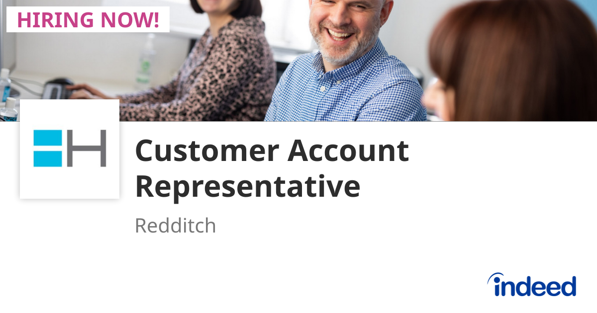 Customer Account Representative - Redditch - Indeed.com
