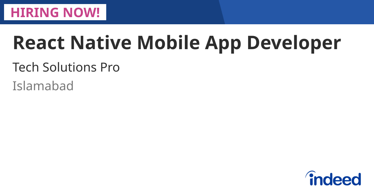 React Native Mobile App Developer - Islamabad - Indeed.com