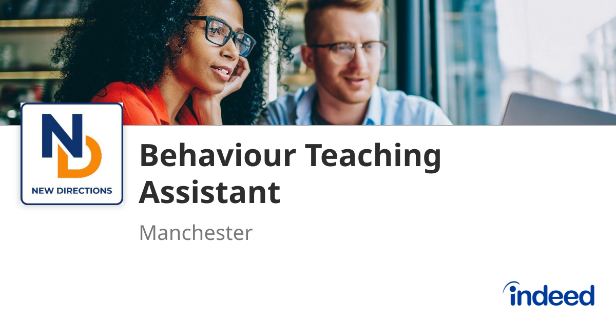 Behaviour Teaching Assistant - Manchester - Indeed.com