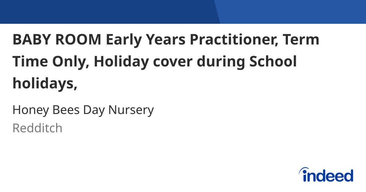 Early Years Practitioner, Term Time Only, Holiday cover during School ...