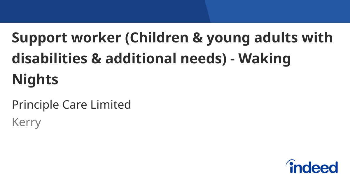 Support worker (Children & young adults with disabilities & additional needs) - Waking Nights ...
