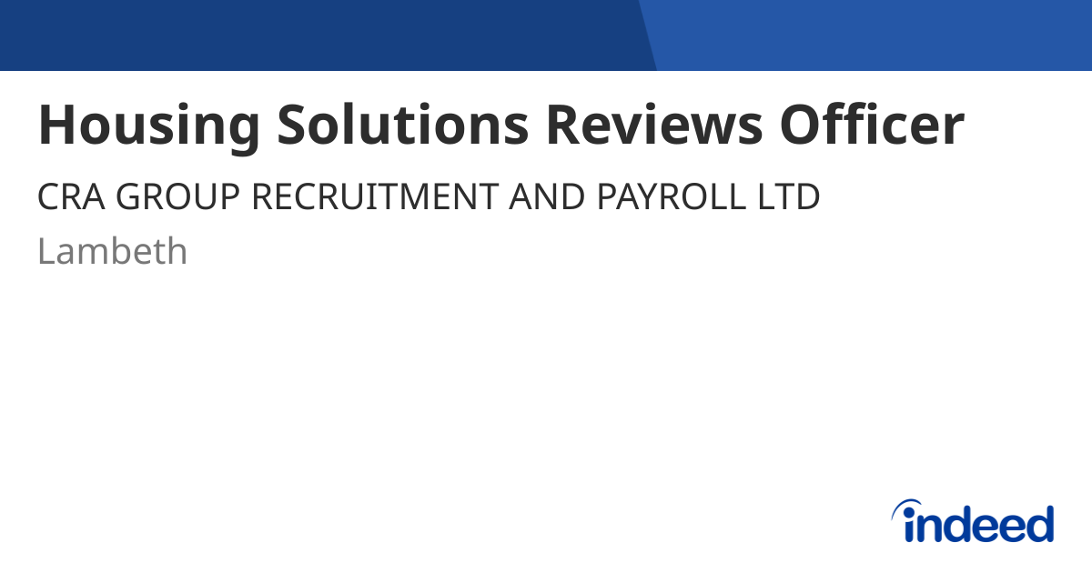 Housing Solutions Reviews Officer - Lambeth - Indeed.com