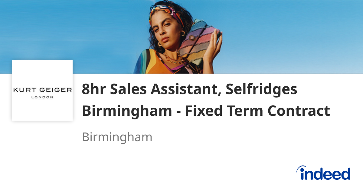 8hr Sales Assistant, Selfridges Birmingham - Fixed Term Contract ...