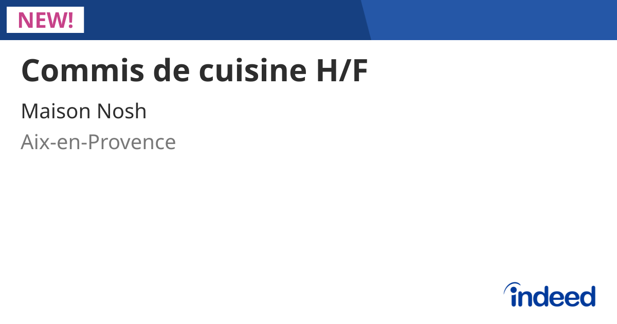 Commis de cuisine H/F - 13100 Aix-en-Provence - Indeed.com
