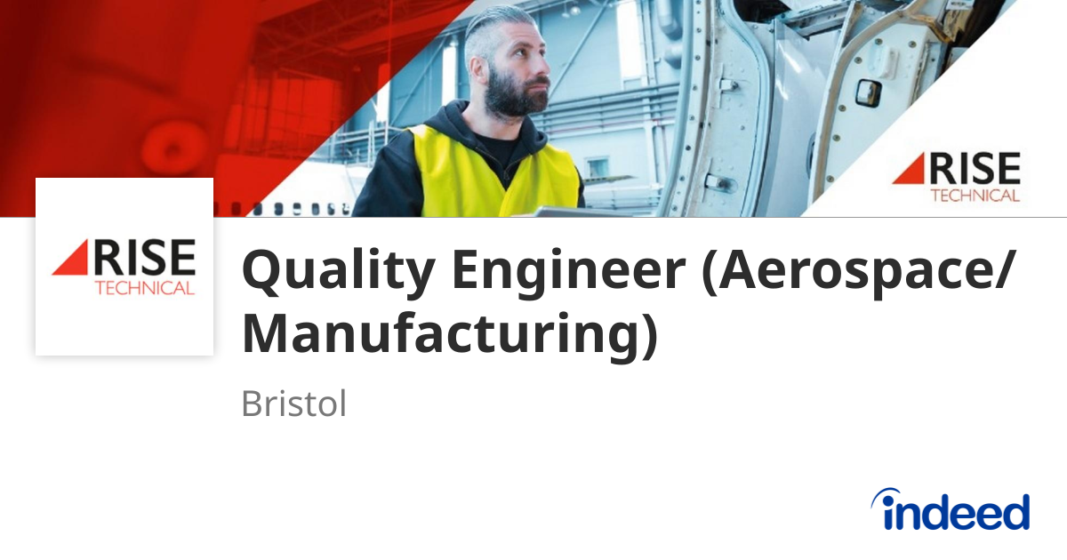 Quality Engineer (Aerospace/ Manufacturing) - Bristol - Indeed.com