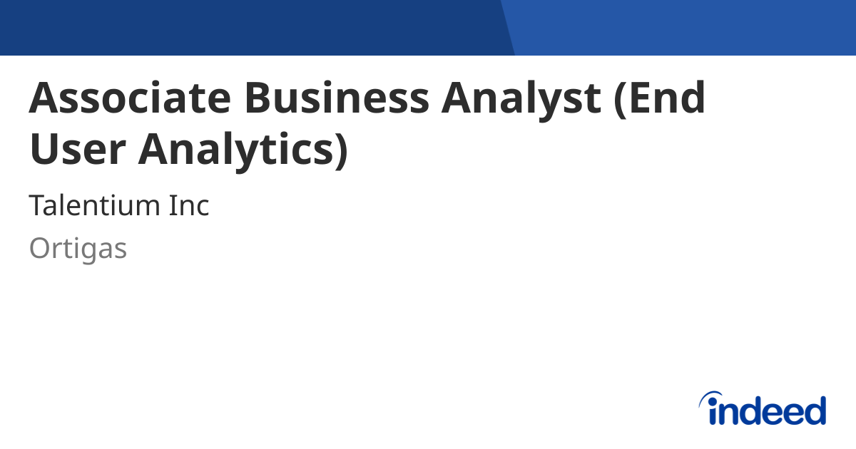 Associate Business Analyst (End User Analytics) - Ortigas - Indeed.com