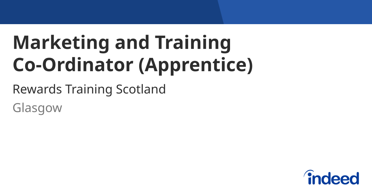 Marketing and Training Co-Ordinator (Apprentice) - Glasgow G2 - Indeed.com