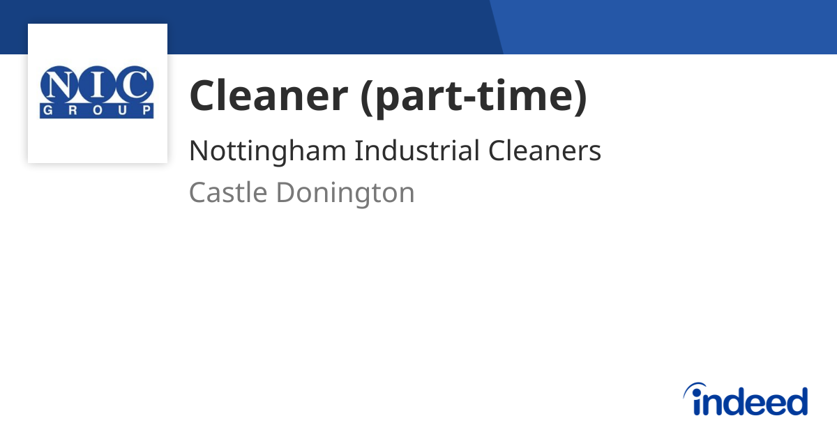Cleaner (part-time) - Castle Donington DE74 2FJ - Indeed.com