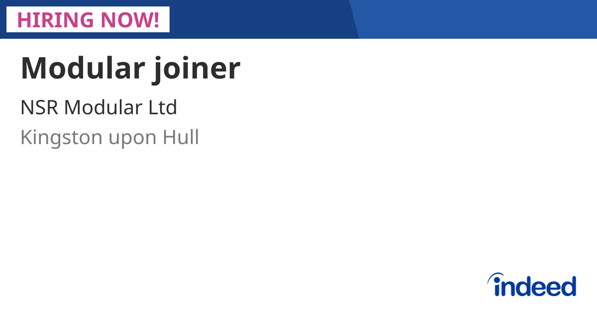 Modular joiner - Kingston upon Hull HU2 - Indeed.com