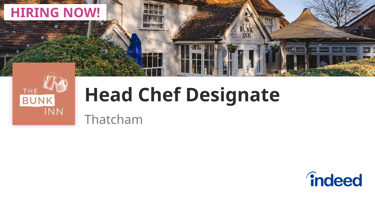 Head Chef Designate - Thatcham RG18 9DS - Indeed.com