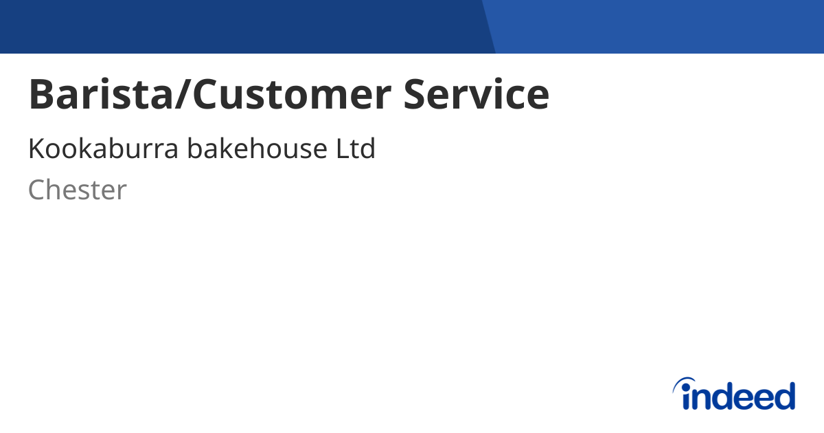Barista/Customer Service - Chester CH1 2BG - Indeed.com