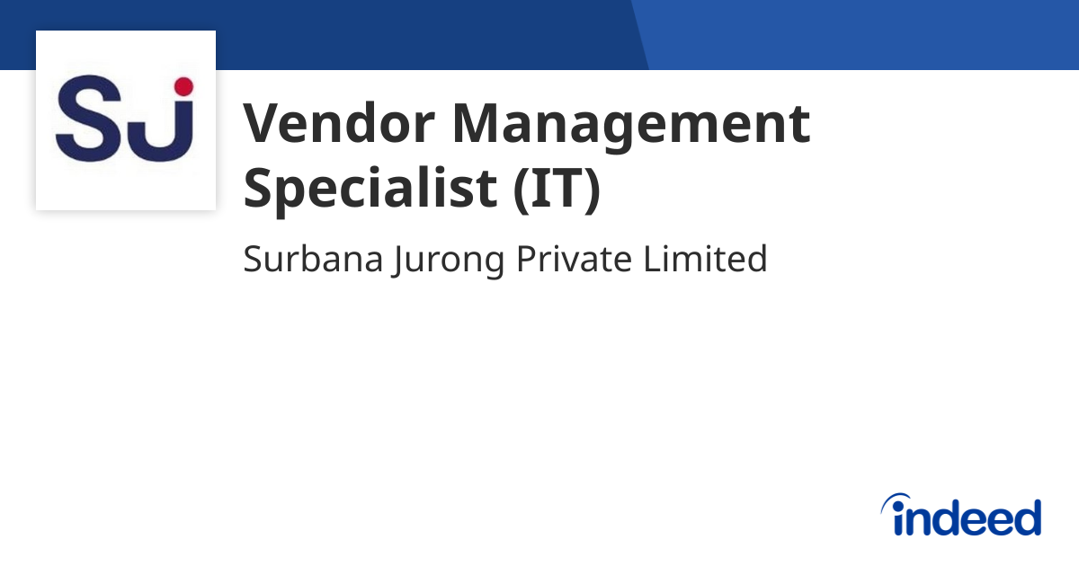 Vendor Management Specialist (IT) - Singapore - Indeed.com