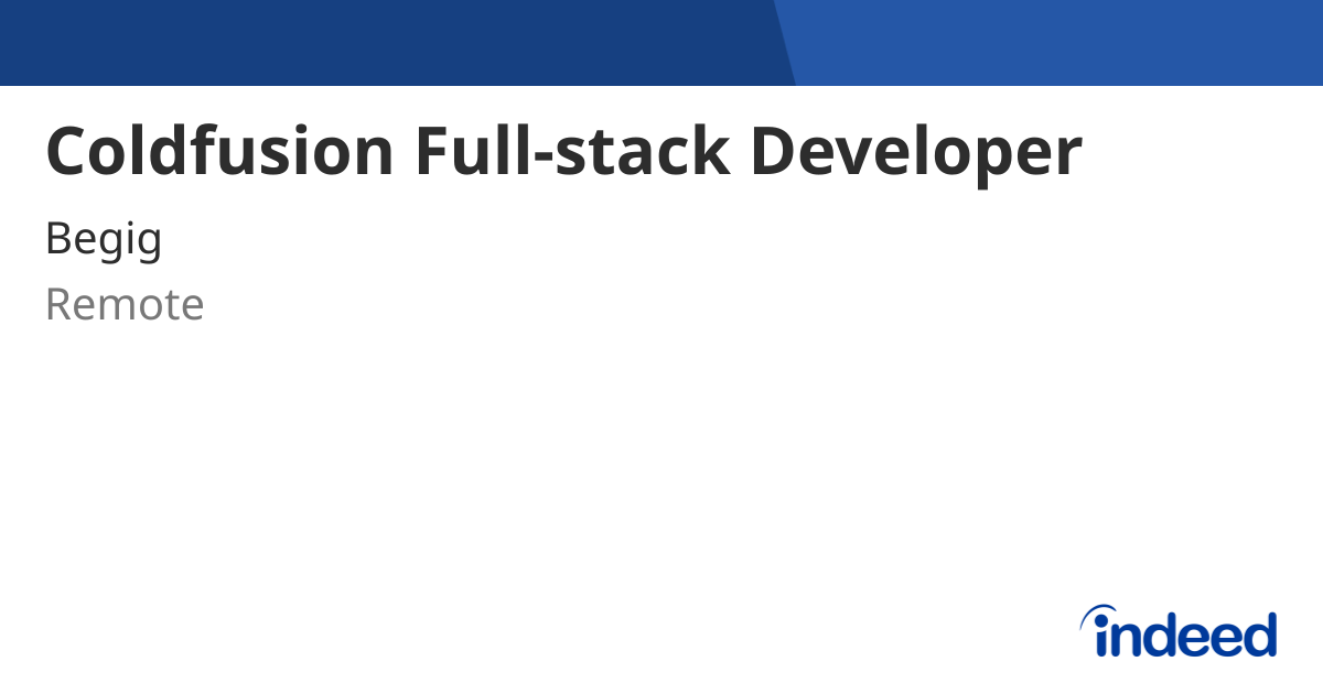 Coldfusion Full-stack Developer - Remote - Indeed.com