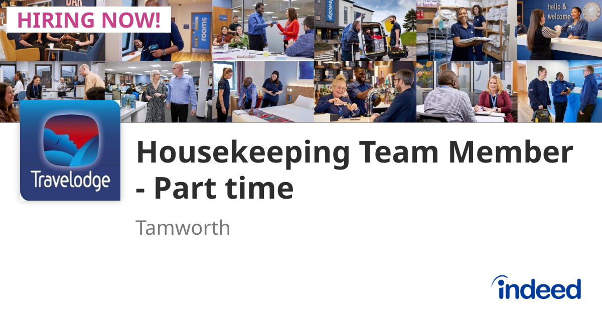Housekeeping Team Member - Part time - Tamworth B79 7AG - Indeed.com