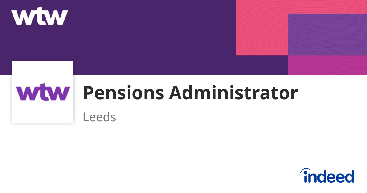 Pensions Administrator - Leeds - Indeed.com
